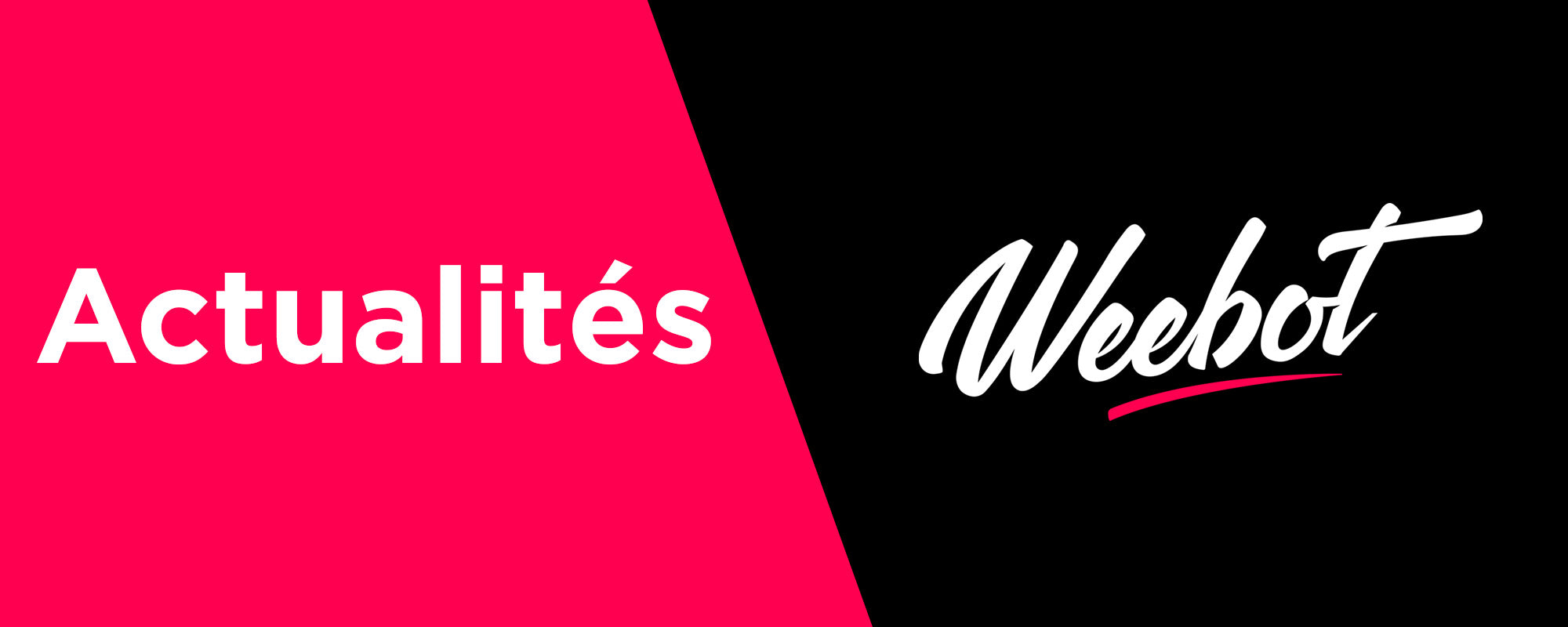 Actualités Weebot